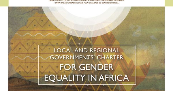 Local and Regional Governments’ Charter for Gender Equality in Africa ...